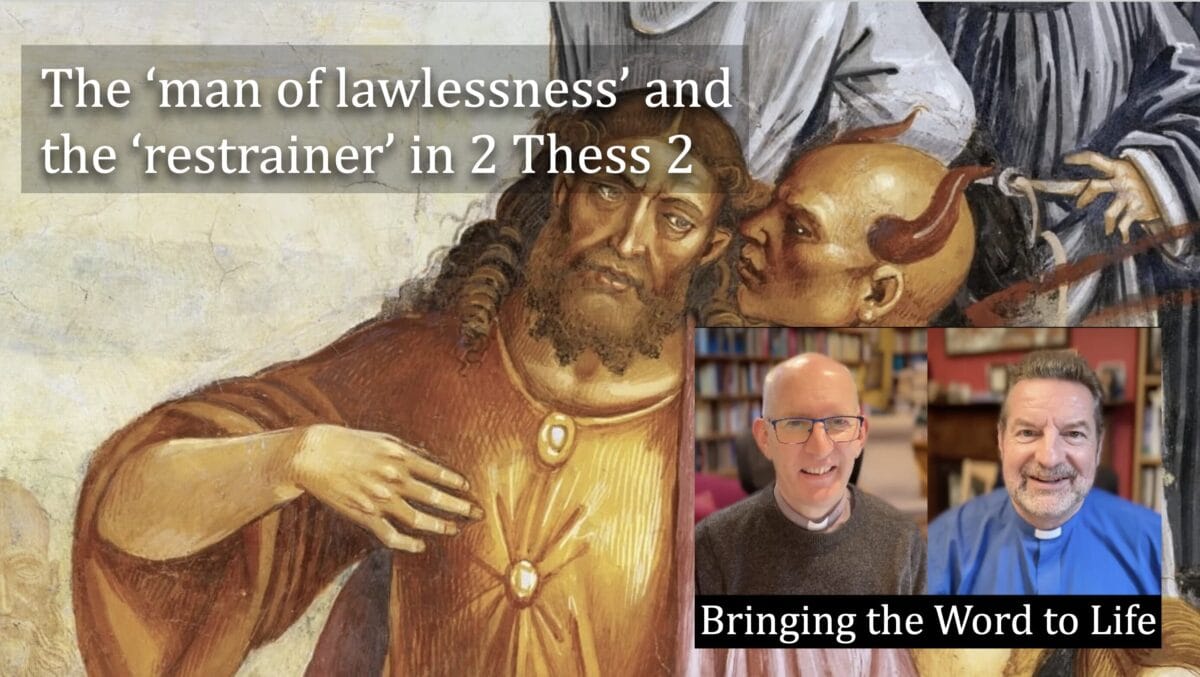 The ‘man of lawlessness’ and ‘restrainer’ in 2 Thess 2 video discussion ...